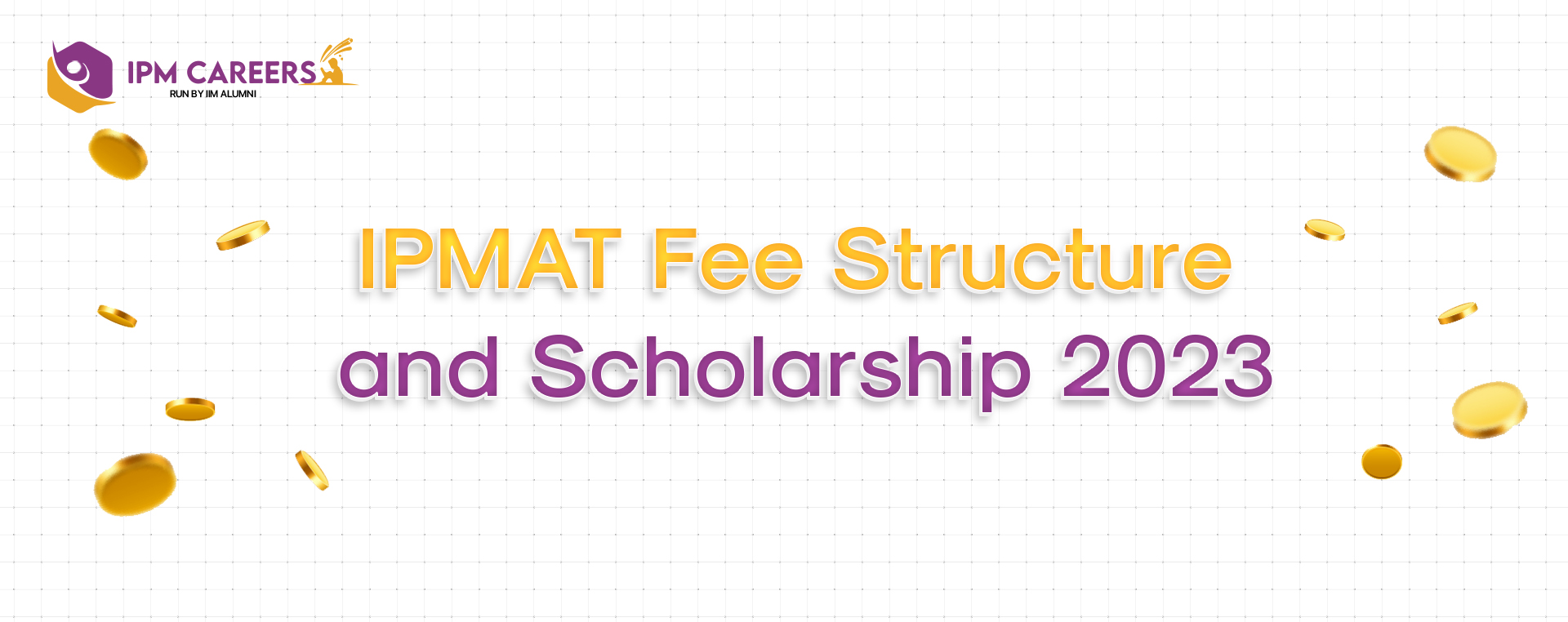 IPMAT Fee Structure and Scholarship 2023