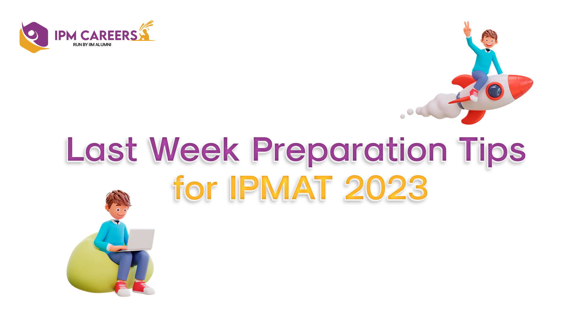 Last Week Preparation Tips for IPMAT 2023 | Game Changing Tips
