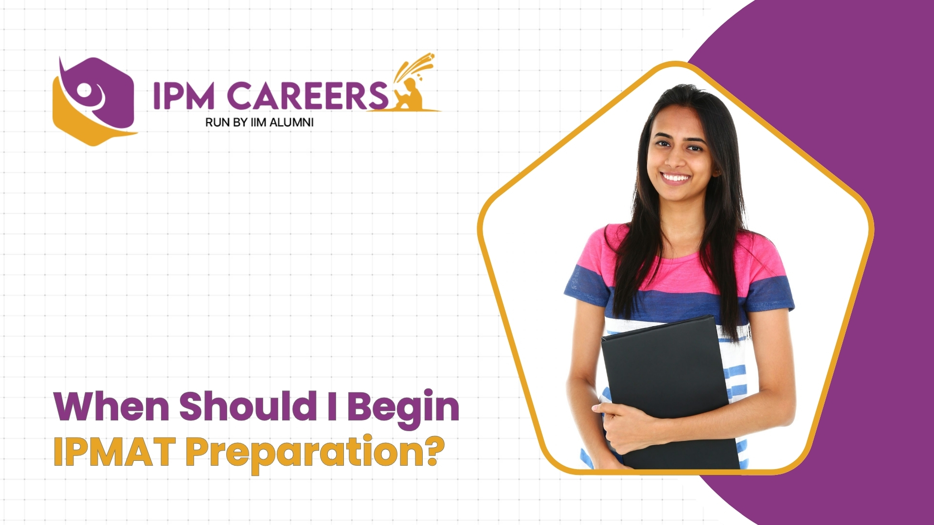 When Should I Begin IPMAT Preparation?