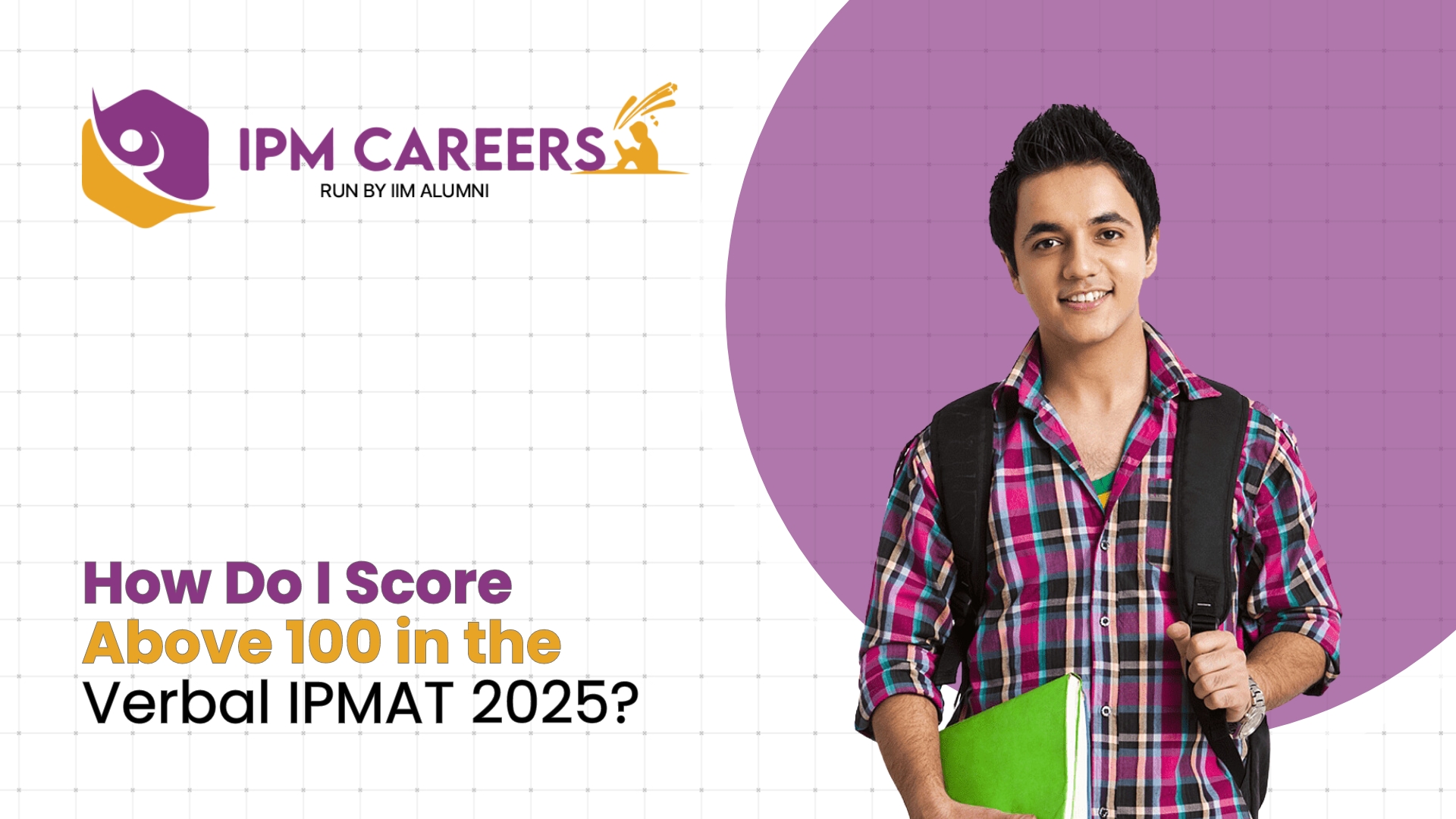 How Do I Score Above 100 in the Verbal IPMAT 2025?
