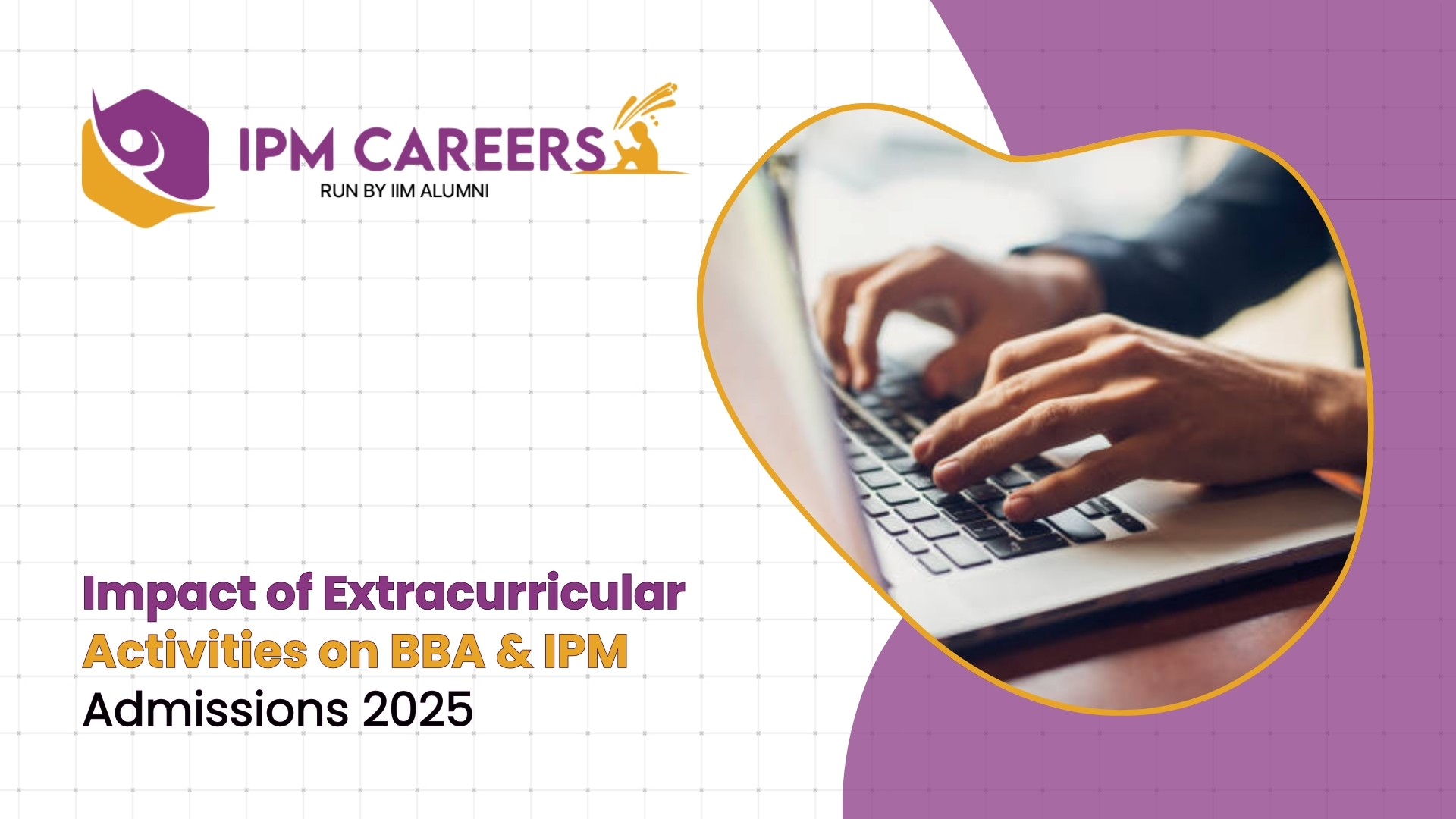 Impact of Extracurricular Activities on BBA & IPM Admissions 2025