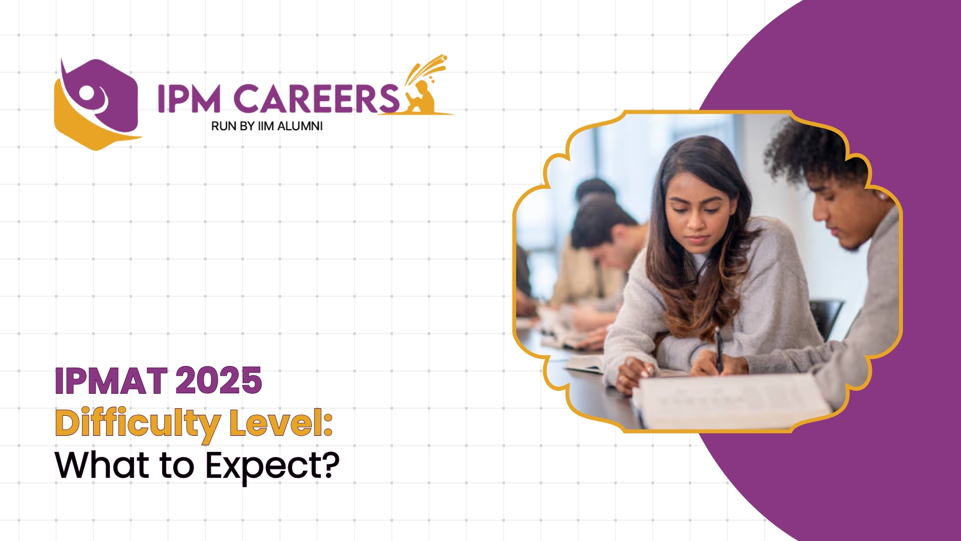 IPMAT 2025 Difficulty Level: What to Expect?