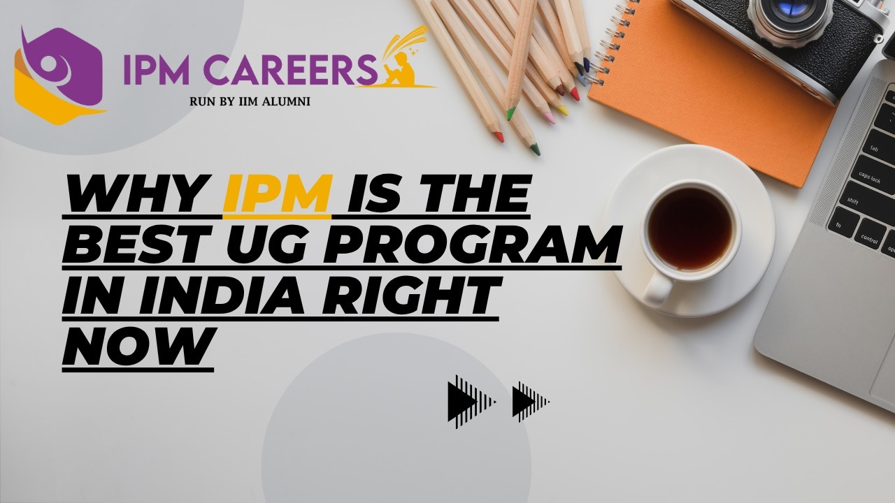 IPM Careers: India's best coaching for IPM Preparation