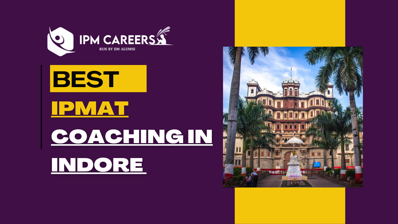 IPM Careers: India's best coaching for IPM Preparation