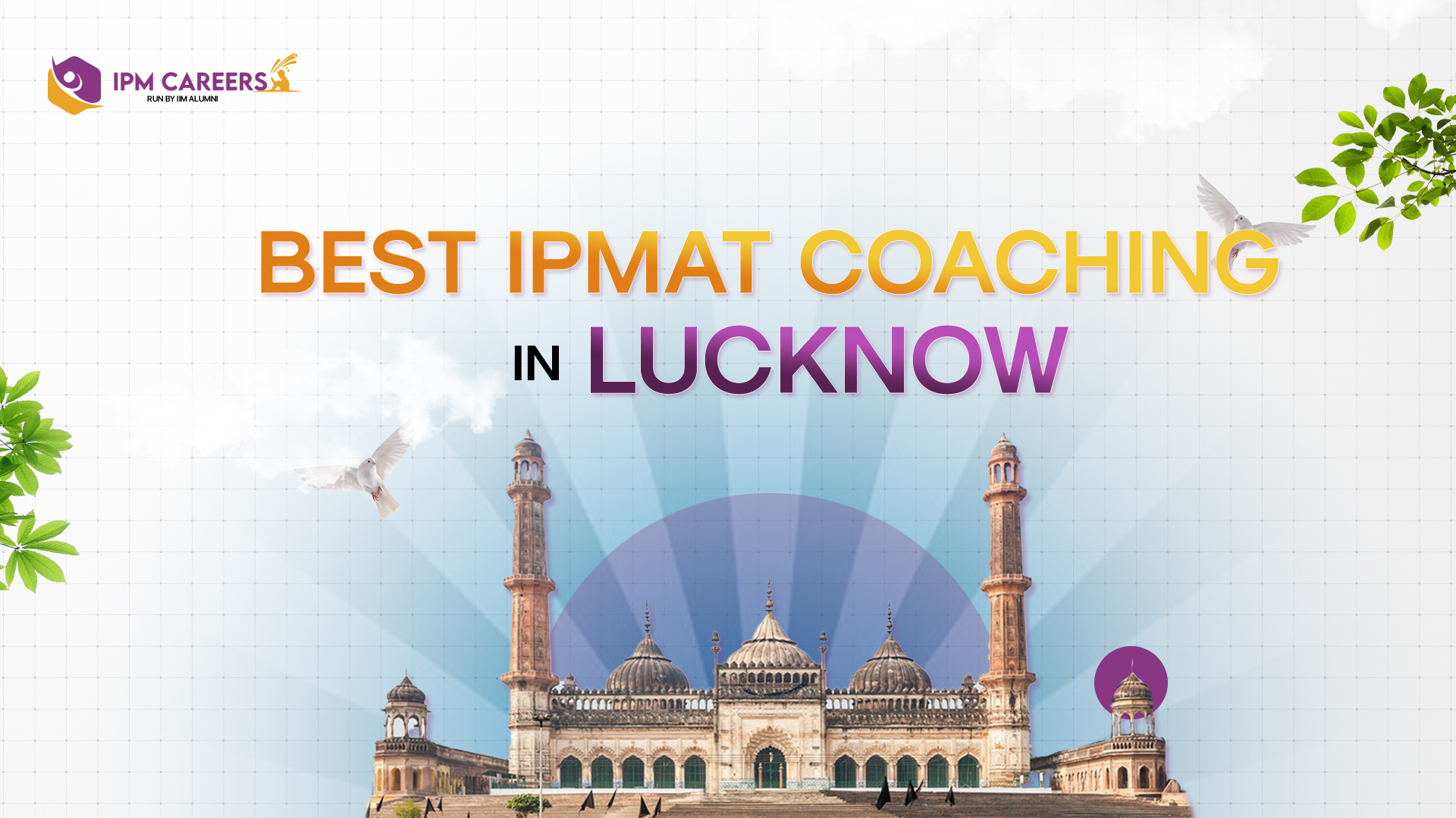 Best IPMAT Coaching in Lucknow | IPM Careers