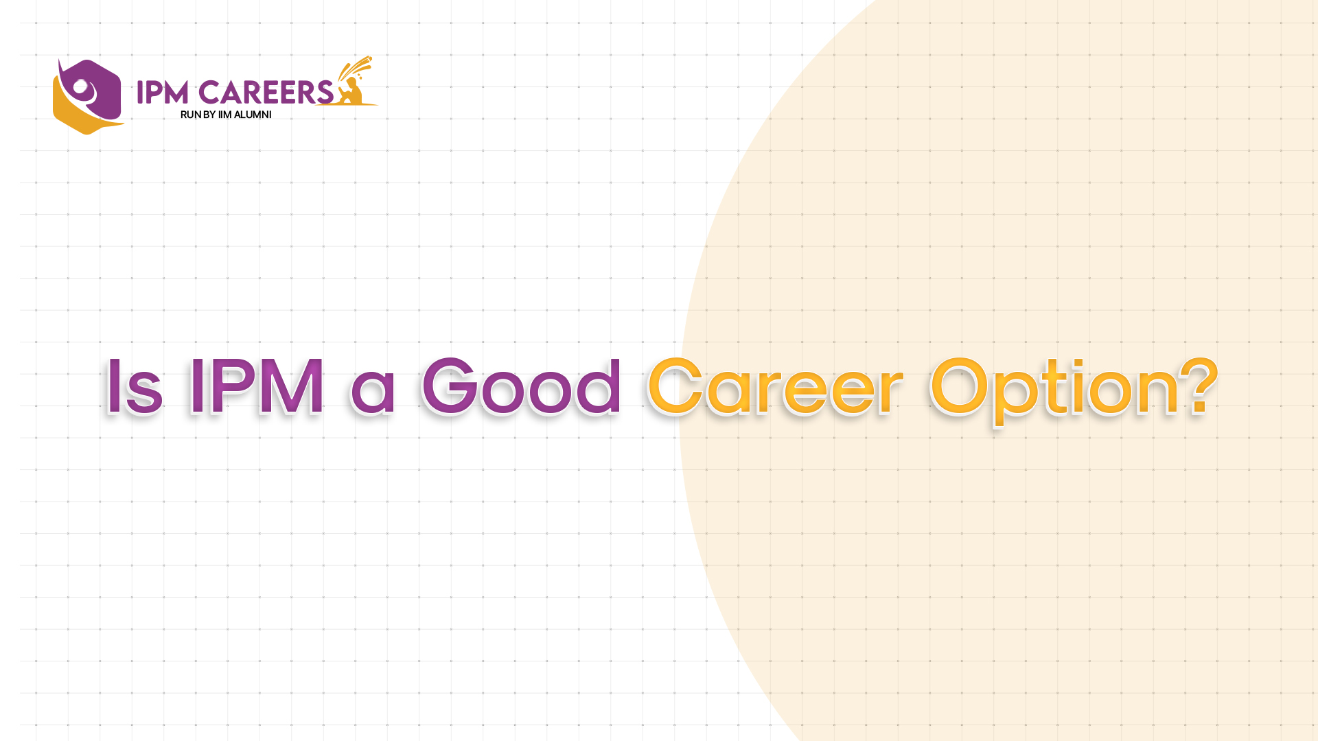 Is IPM a good career option? Find Out Now.