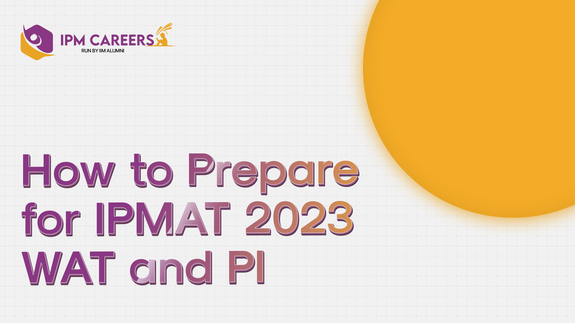 How to prepare for IPMAT 2023 WAT and PI