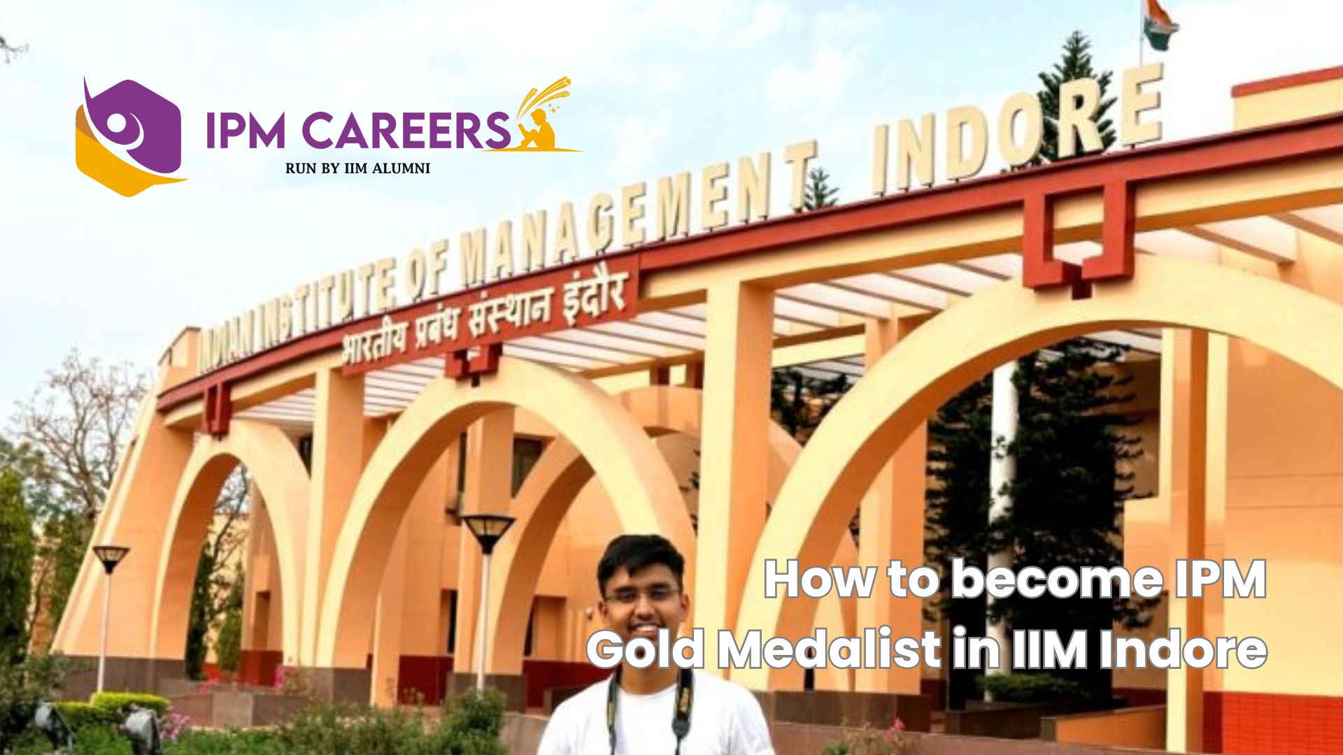 How to become IPM Gold Medalist in IIM Indore