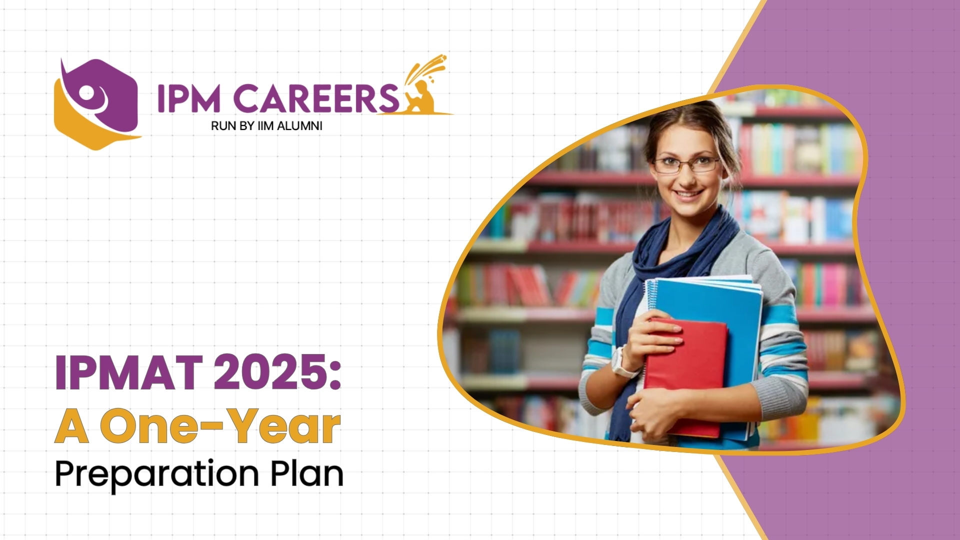 IPMAT 2025: A One-Year Preparation Plan