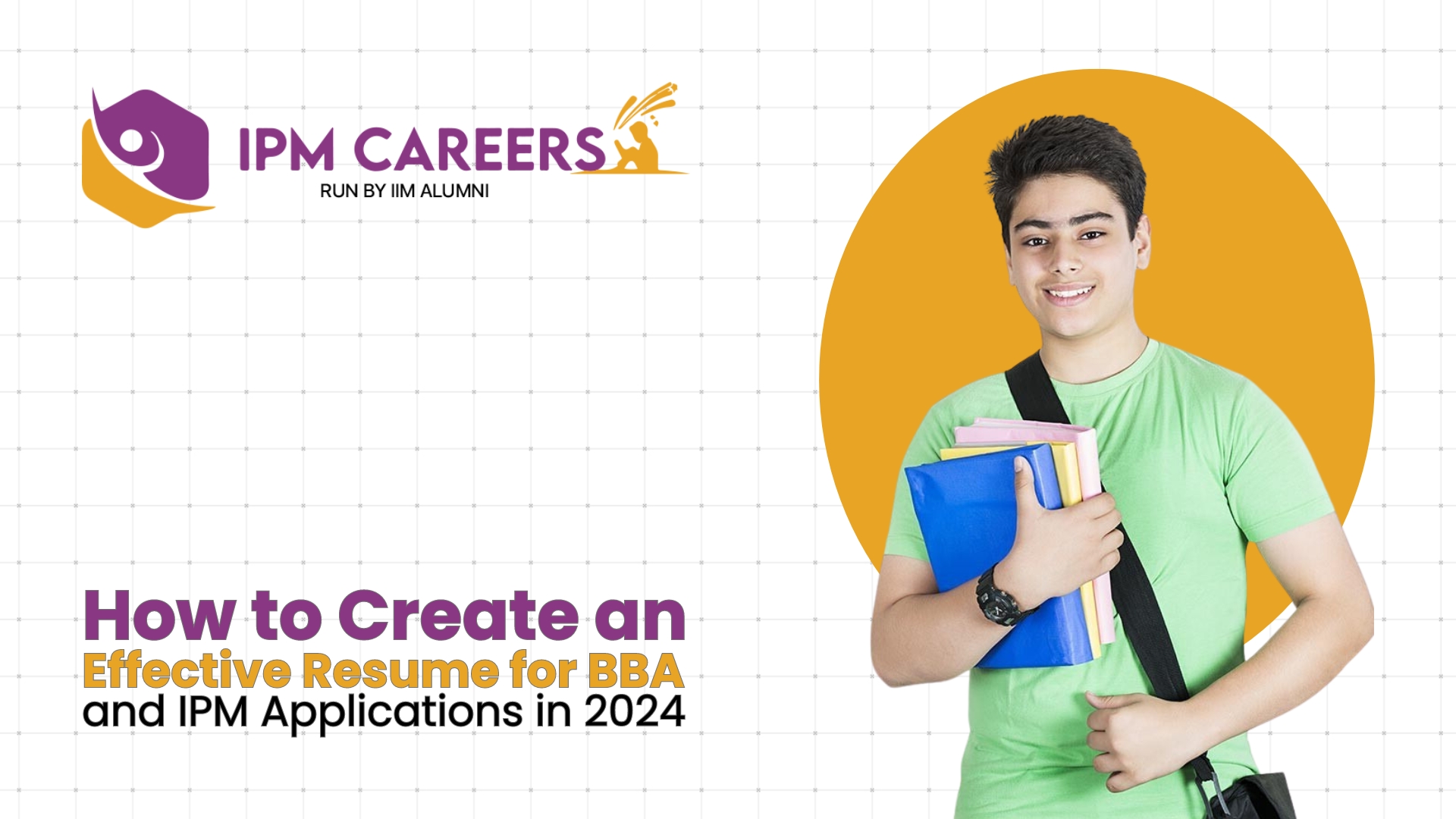 How to Create an Effective Resume for BBA and IPM Applications in 2024