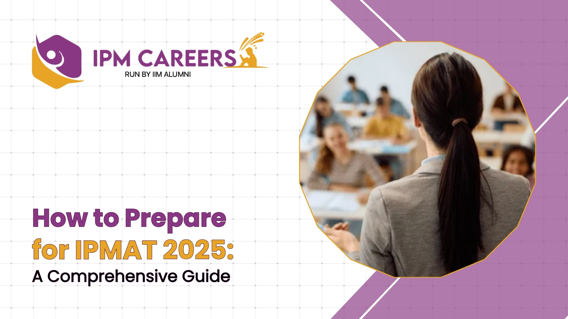 How to Prepare for IPMAT 2025: A Comprehensive Guide
