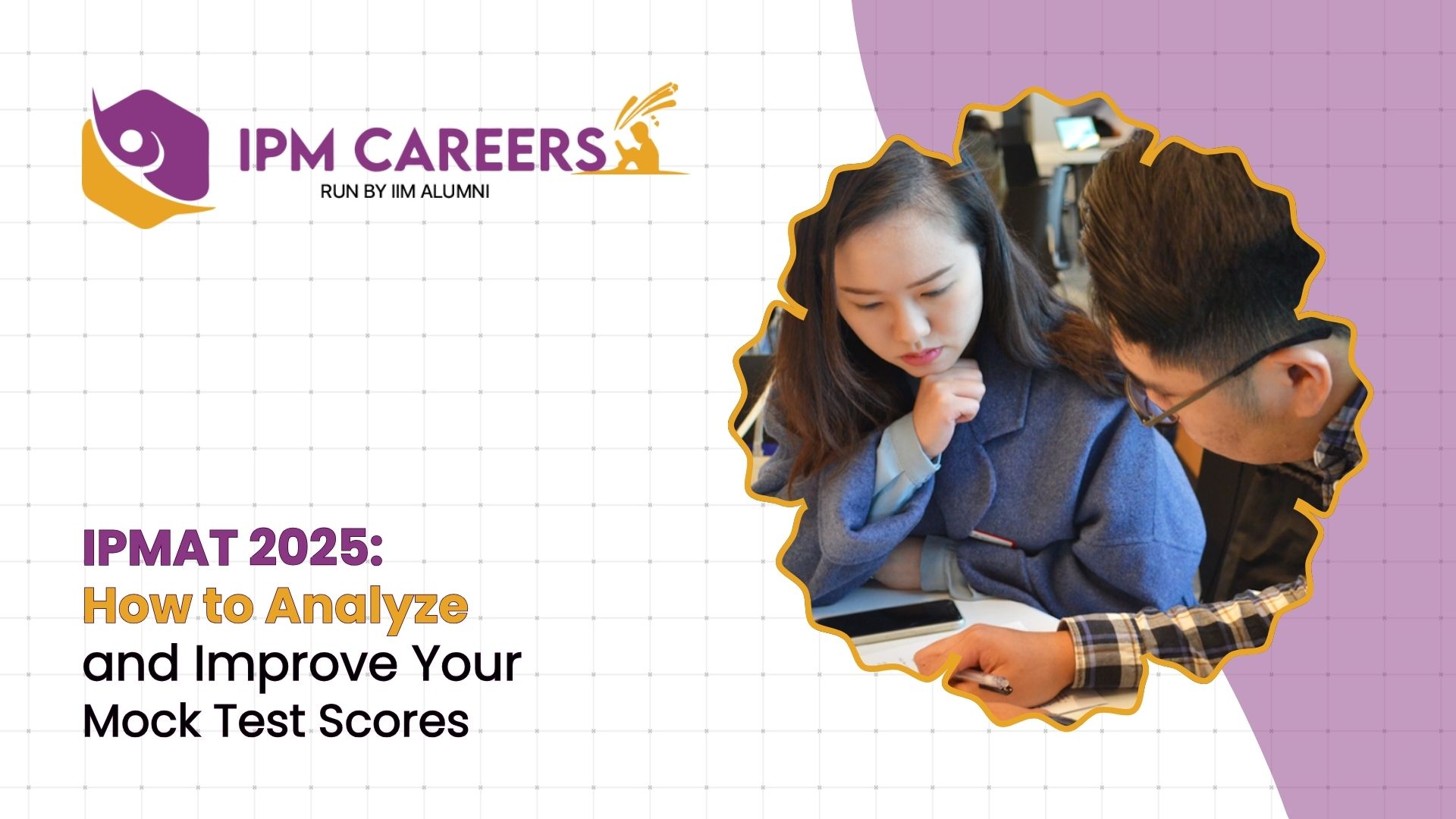 IPMAT 2025: How to Analyze and Improve Your Mock Test Scores