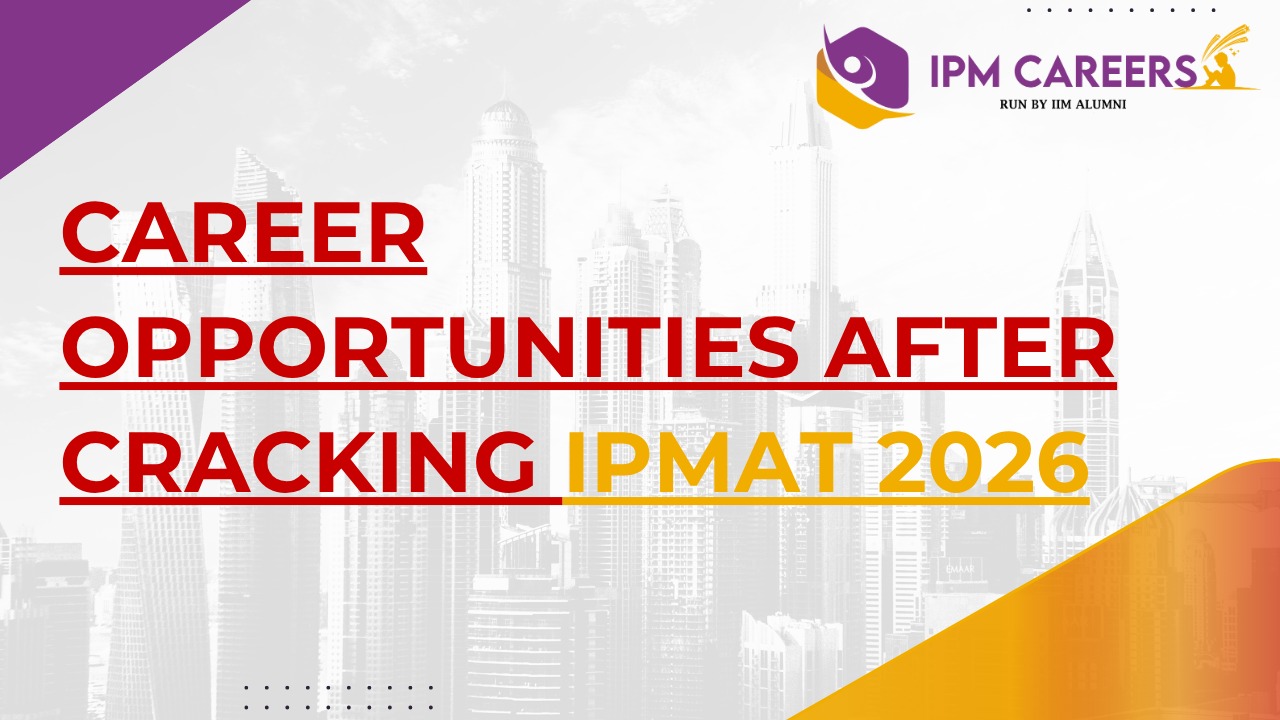 IPM Careers: India's best coaching for IPM Preparation